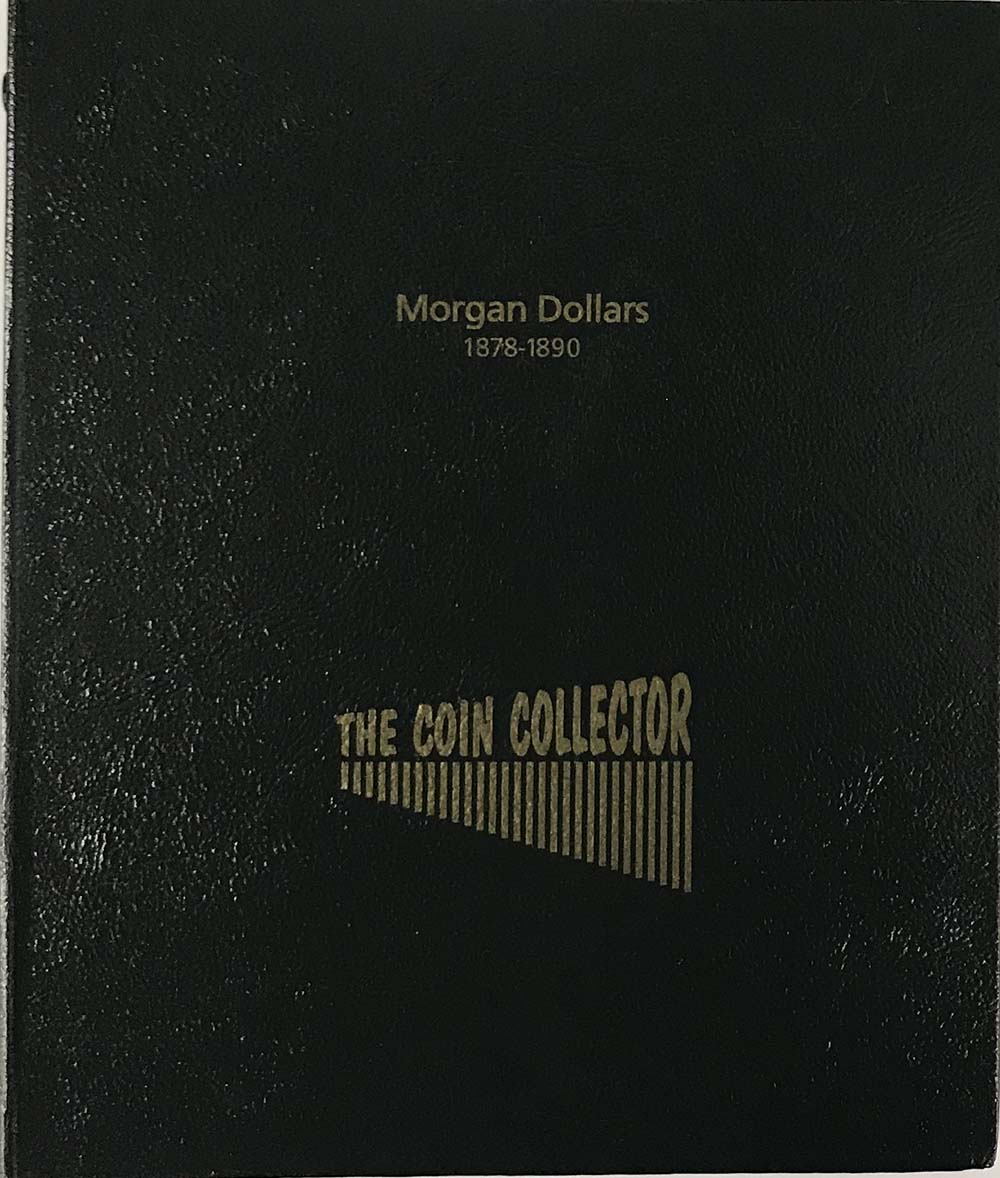 The Coin Collector Album A-0120 Morgan Dollars 1878-1890 The Coin Collector Album A-0120 Morgan Dollars 1878-1890